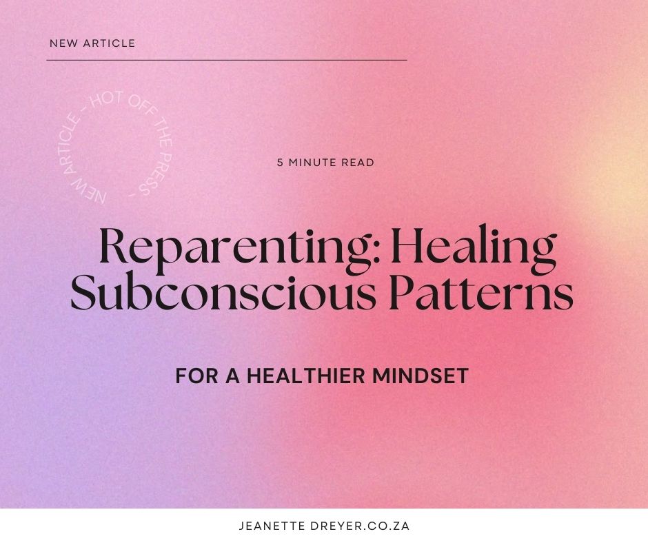 Reparenting: Healing Subconscious Patterns for a Healthier Mindset ...