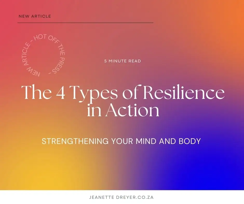 The 4 Types of Resilience in Action: Strengthening Your Mind and Body ...