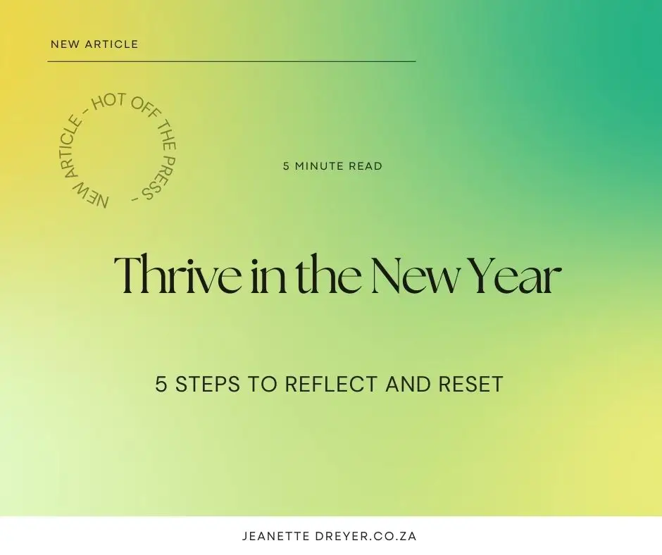 5 Steps to Reflect, Reset, and Thrive in the New Year - Jeanette Dreyer