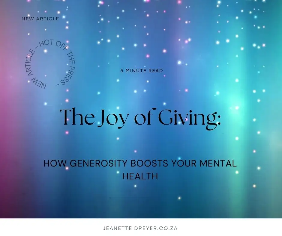 The Joy of Giving: How Generosity Boosts Your Mental Health - Jeanette ...