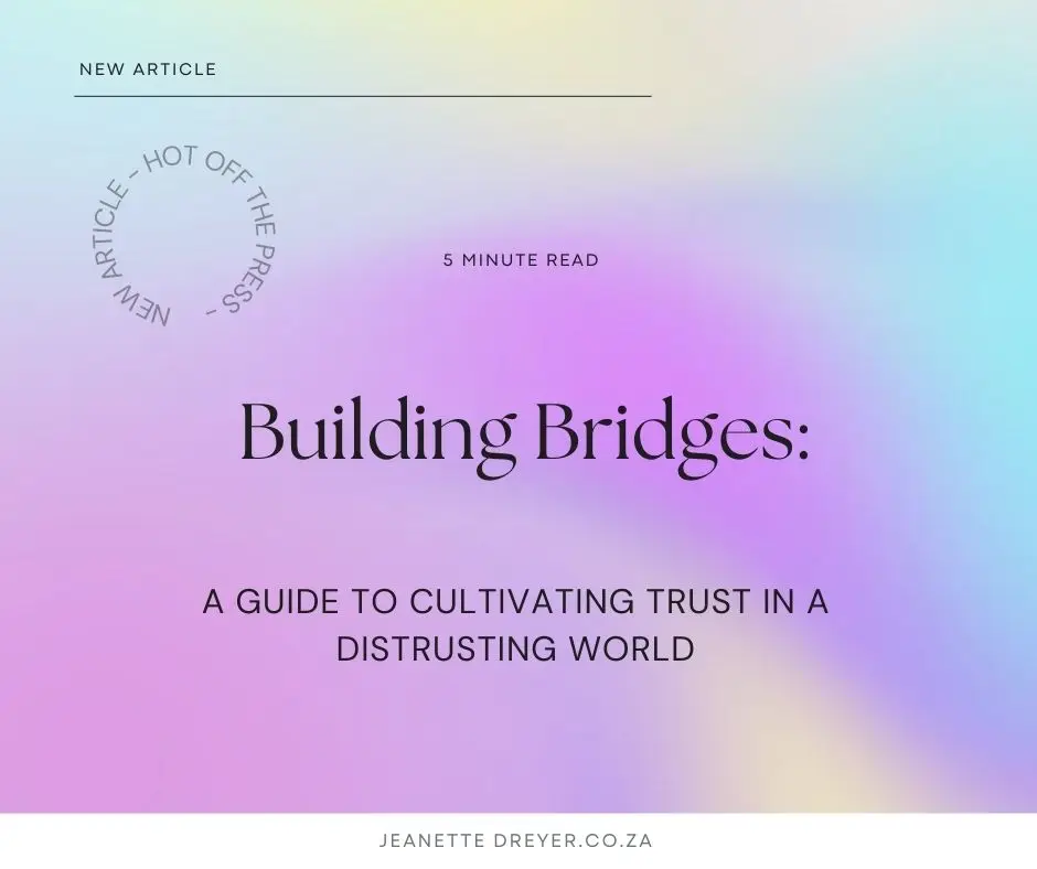 Building Bridges: A Guide to Cultivating Trust in a Distrusting World ...